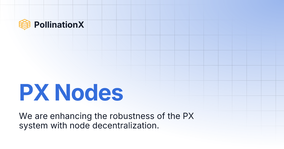 PX Nodes | PollinationX