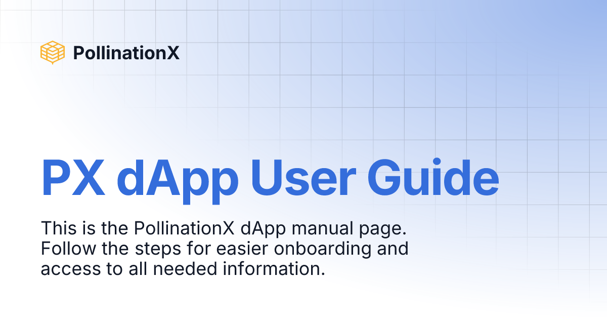 PX dApp User Guide | PollinationX